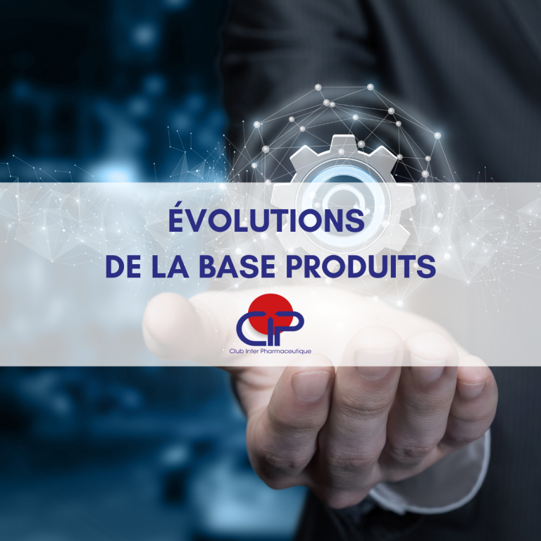 Evolutions de la base produits - CIP